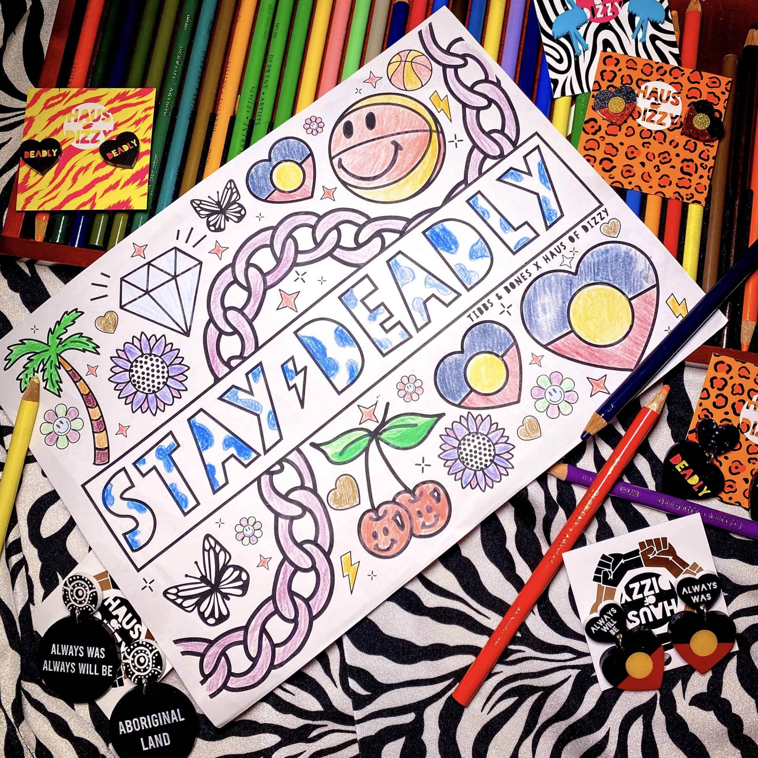 Haus of Dizzy 'Stay Deadly' Colouring Page